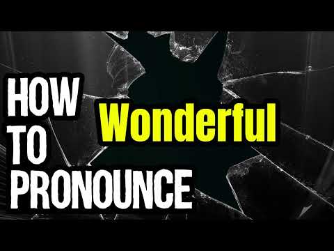 How To Pronounce Wonderful? (CORRECTLY) Meaning & Pronunciation