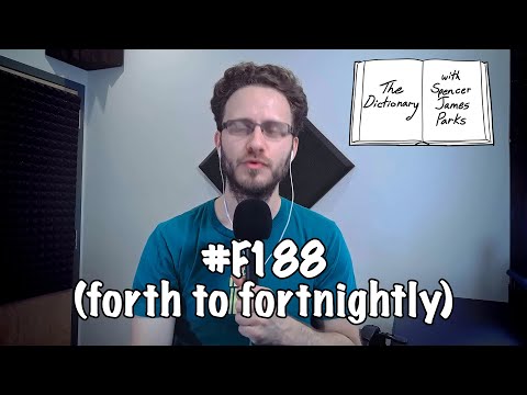 The Dictionary - #F188 (forth to fortnightly)