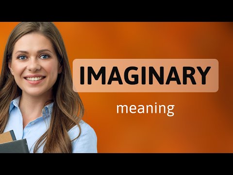 Imaginary — IMAGINARY definition