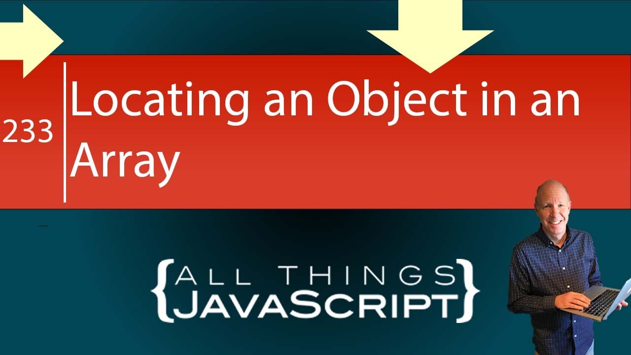 JavaScript Tip: Locating an Object in an Array