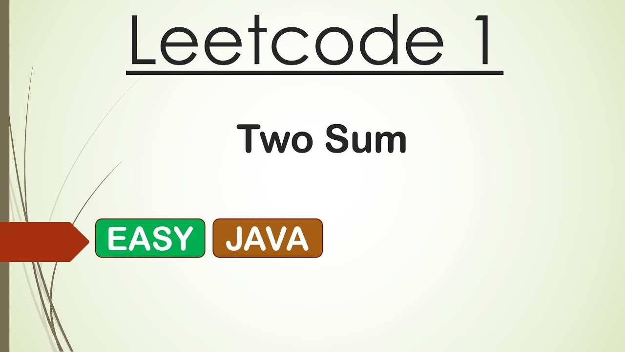 Leetcode 1 Two Sum (Java) - BEGINNER FRIENDLY