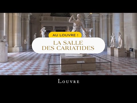 Au Louvre ! La Salle des Cariatides