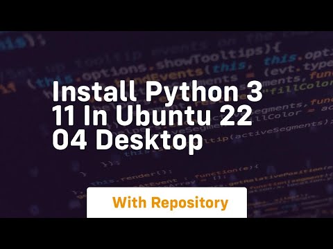 Install python 3 11 in ubuntu 22 04 desktop