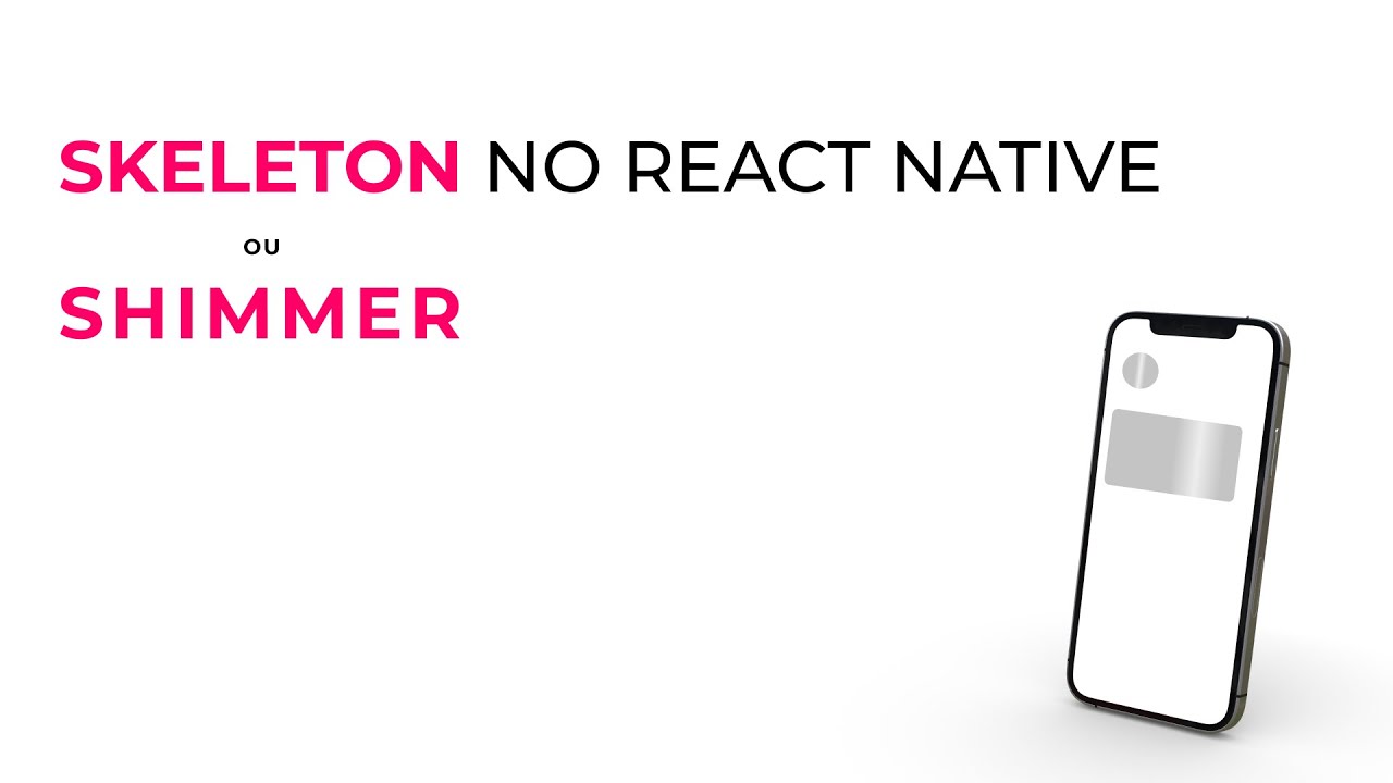 como fazer SKELETON/SHIMMER do zero no React Native
