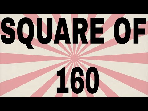 SQUARE OF 160