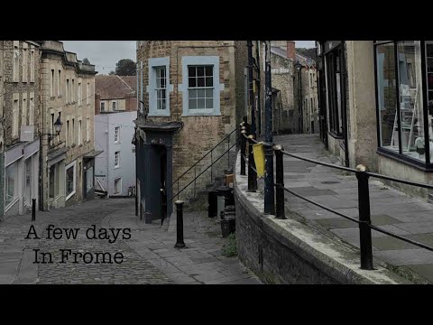 Day 1 My favourite place FROME