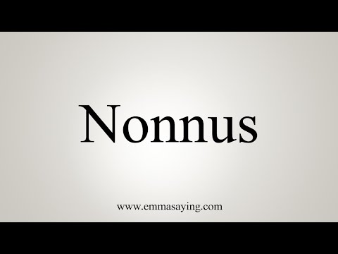 How To Say Nonnus