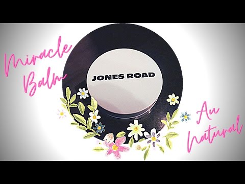 Jones Road Beauty | Miracle Balm | Au Naturel | Unboxing and Product Testing | First Thought Review