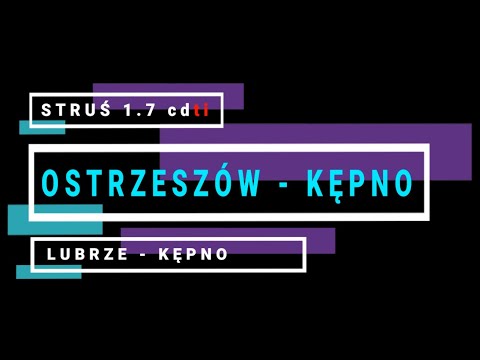 OSTRZESZÓW - KĘPNO GPS [DK11][e5 Lubrze-Kępno] @BoczneDrogi