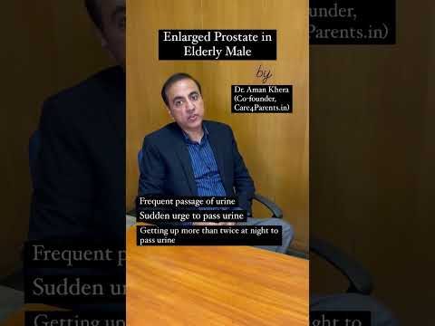 Enlarge Prostate in Elderly Male | Dr. Aman Khera (Cofounder, Care4Parents.in) | Elderly Healthcare