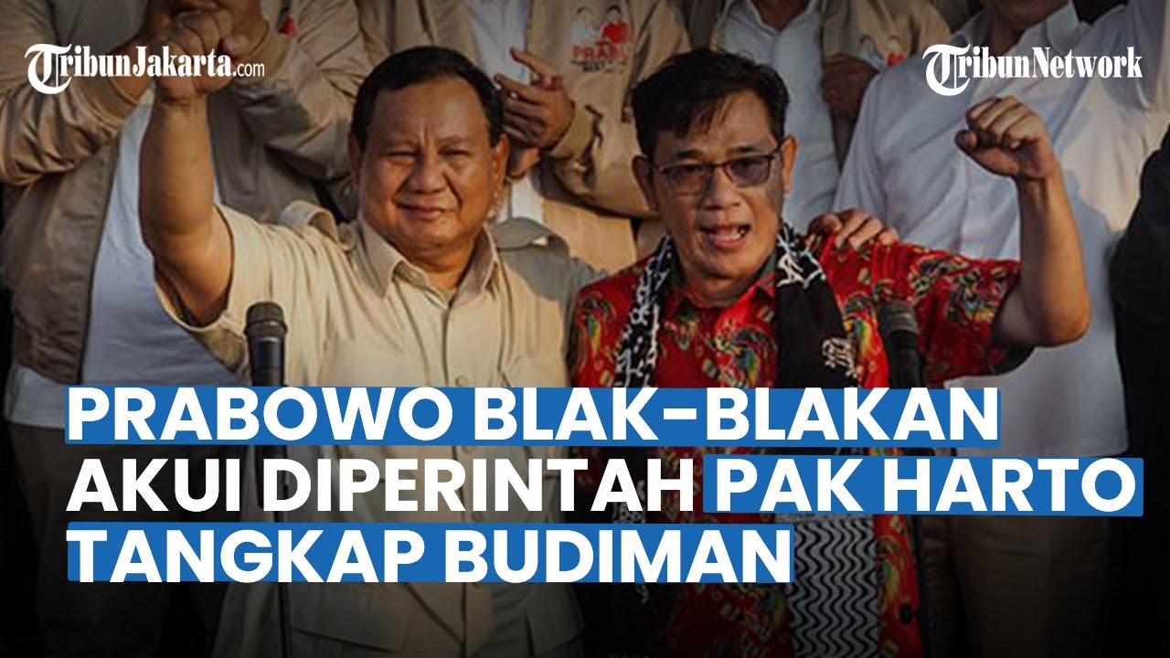 Prabowo Blak-blakan Akui Diperintah Pak Harto Tangkap Budiman Sudjatmiko, Kini Bergandengan ...