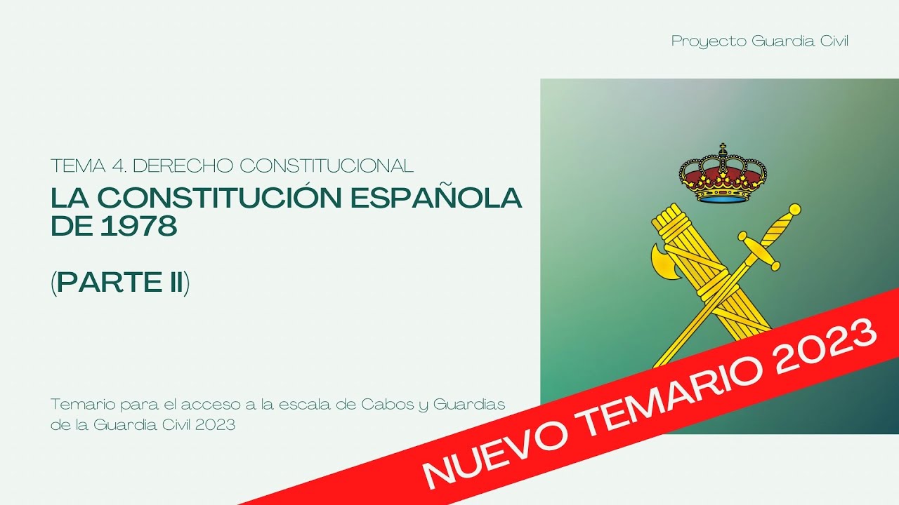 Tema 4. Derecho Constitucional. La Constitución española de 1978 (Parte II). Nuevo Temario GC