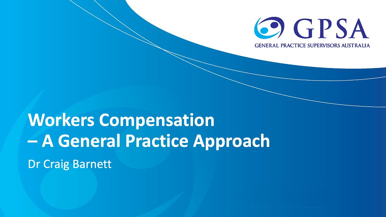 Workers Compensation - A General Practice Approach
