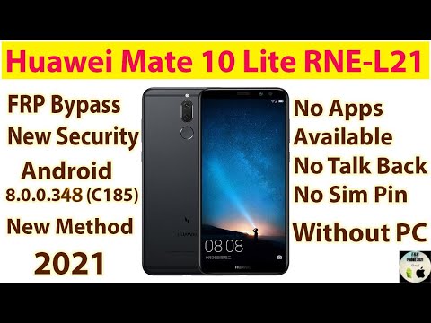 Huawei Mate 10 Lite RNE-L21 8.0.0.348 (C185) Bypass New Security Without PC