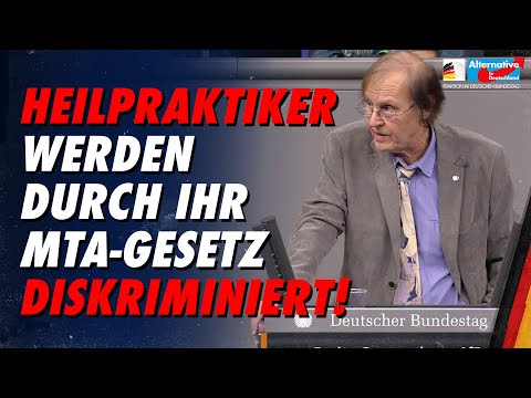 Heilpraktiker werden durch ihr Mta-Gesetz diskriminiert! - Spangenberg - AfD-Fraktion im Bundestag