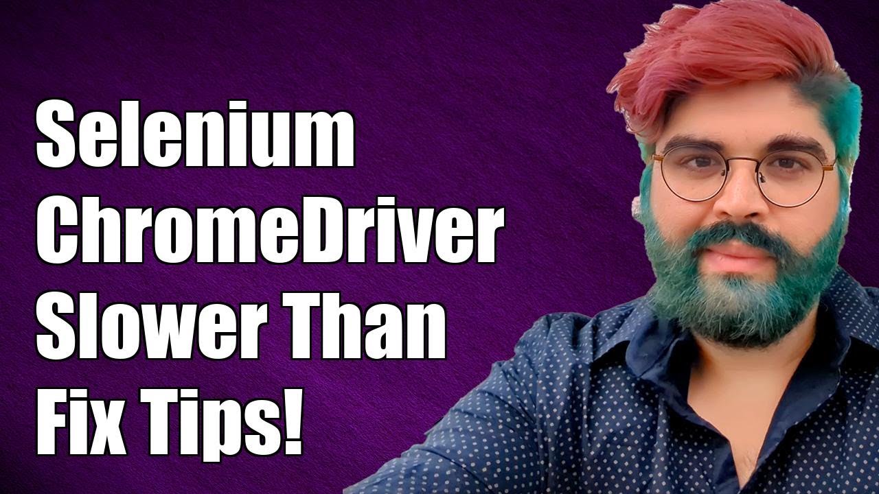 Why Selenium ChromeDriver Opens Slower Than Chrome: Troubleshooting Tips