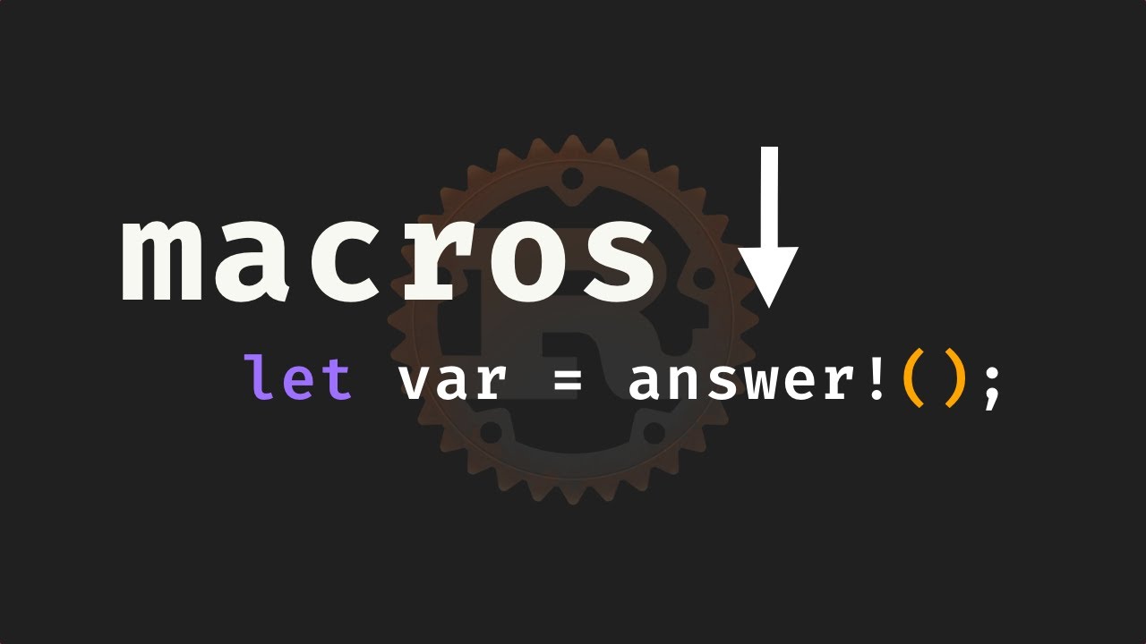 74: Macros in Rust are Awesome