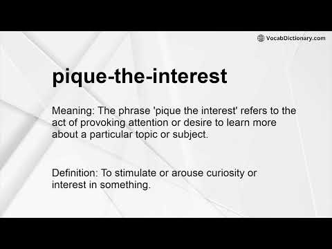 pique the interest Meaning