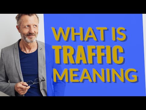 Traffic | Meaning of traffic