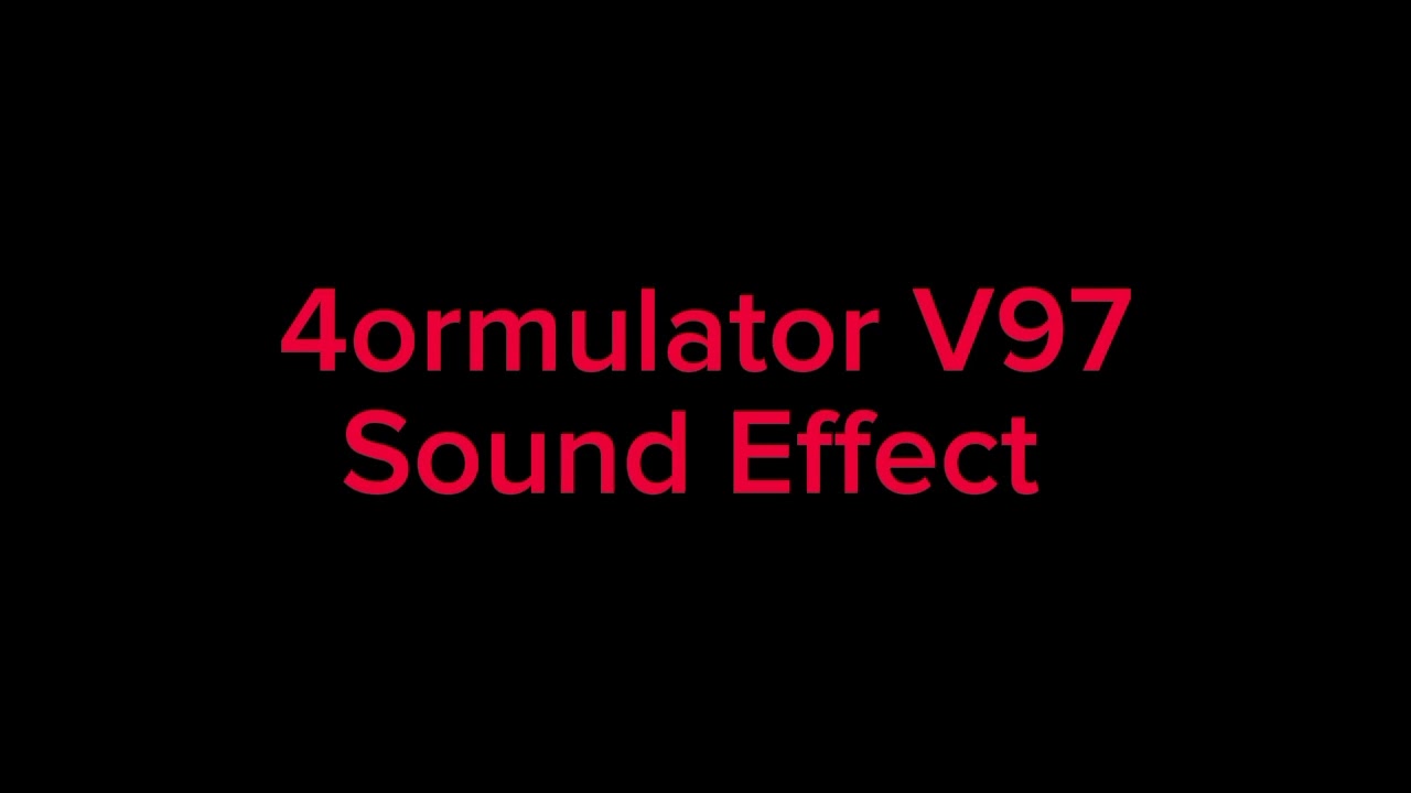 4ormulator V97 Sound Effect