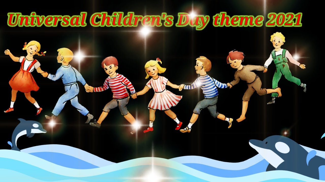 Universal Children's Day Theme 2021 ll  World Children's Day