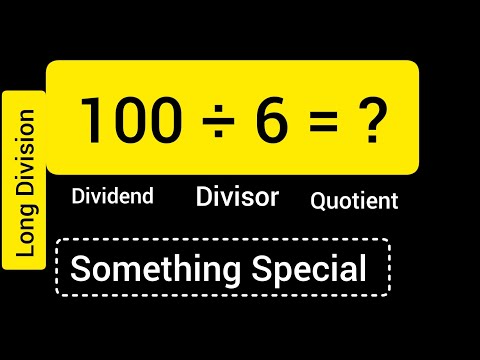 100 Divided by 6 ||100 ÷ 3 ||Long Division with One digit Divisor ||Quotient, Remainder ,Dividend