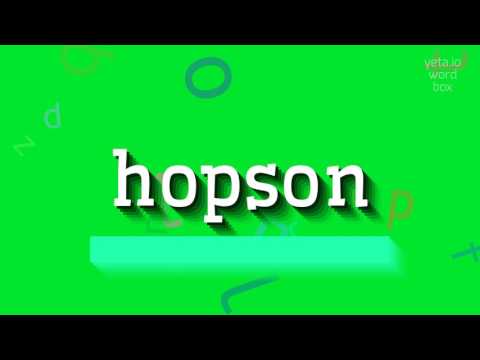 How to say "hopson"! (High Quality Voices)