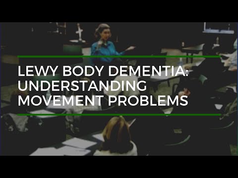 Lewy Body Dementia: Understanding Movement Problems