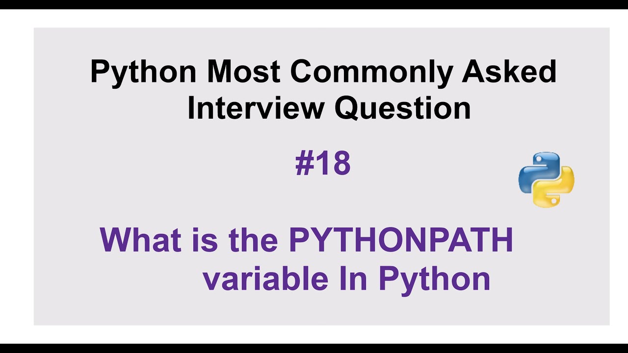 Python Interview Questions #18 - What is the PYTHONPATH variable In Python?