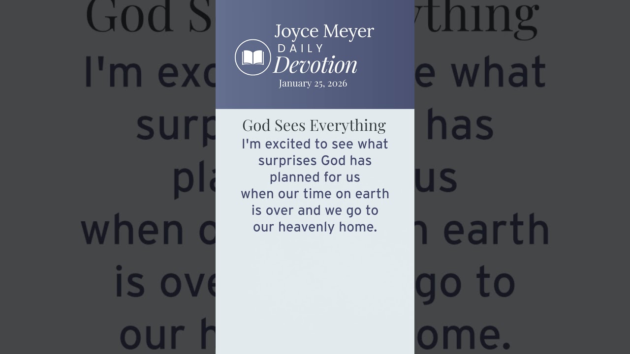 God Sees Everything | Daily Devotion from Joyce Meyer | January 25, 2026