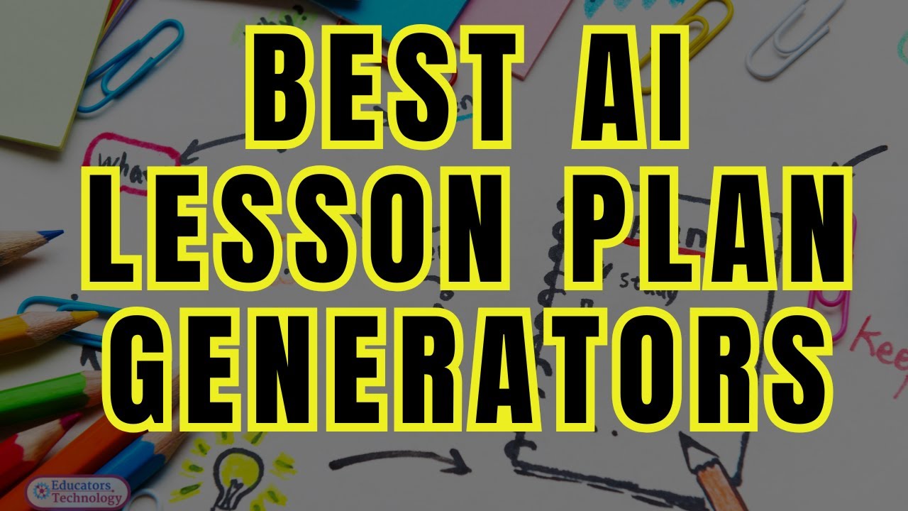 Top AI Lesson Plan Generators for Teachers