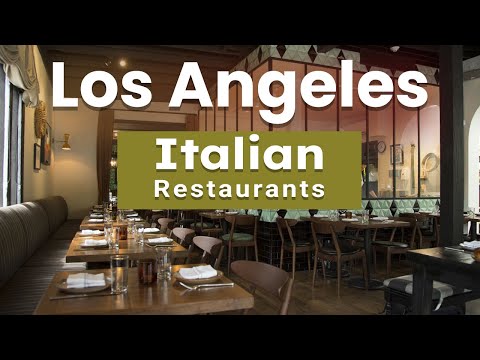Top 10 Best Italian Restaurants to Visit in Los Angeles, California | USA - English