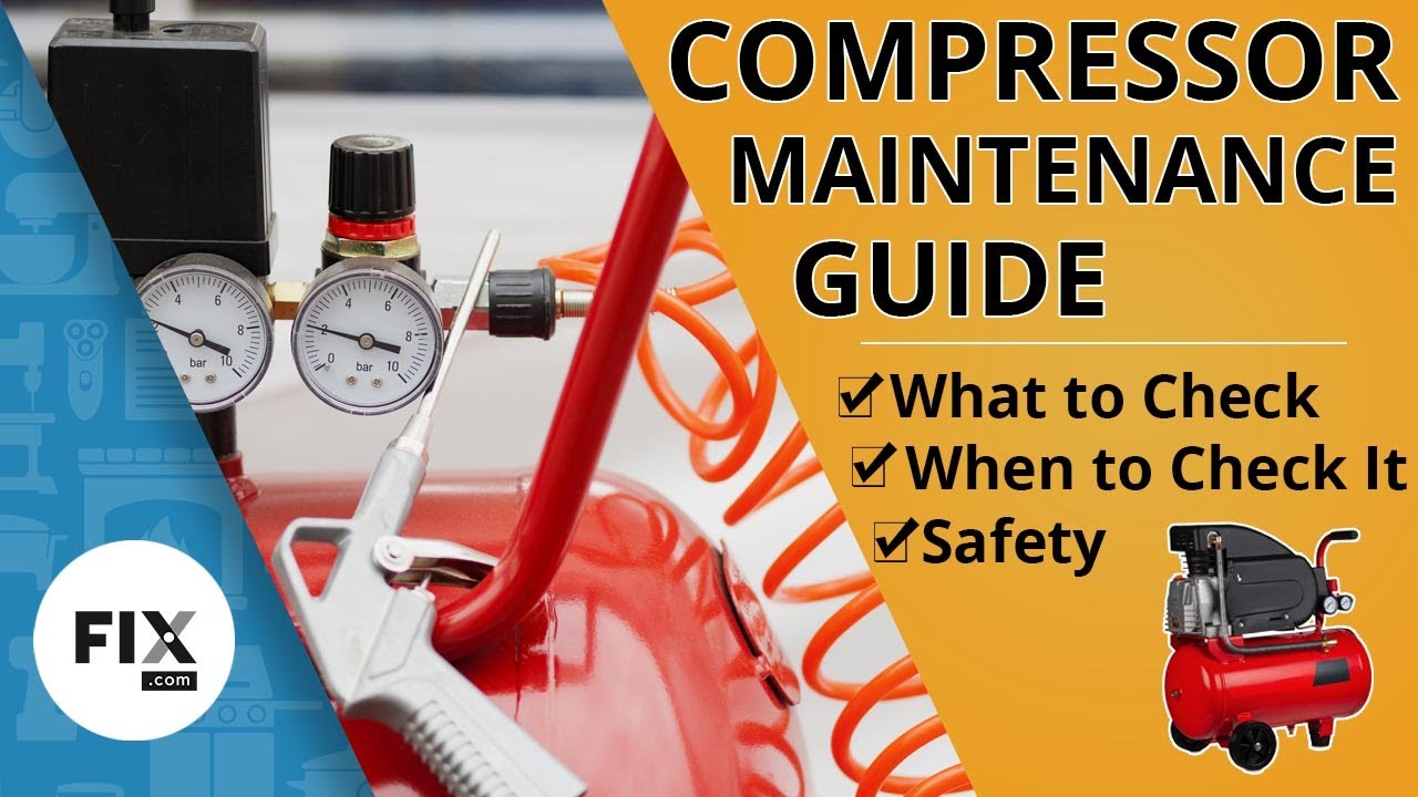 Air Compressor Maintenance | Fix.com