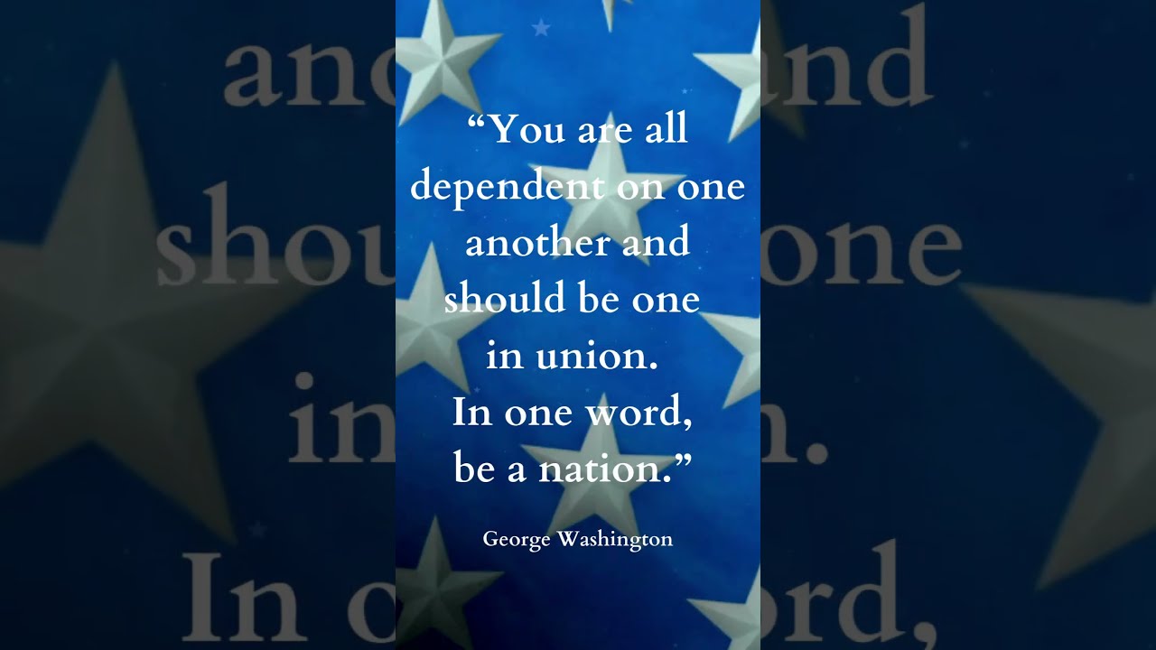George Washington's Inspirational Quote About Unity In America #unitedstatespresident #unity