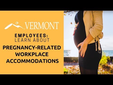 Pregnancy-Related Workplace Accommodations for Vermont Employees
