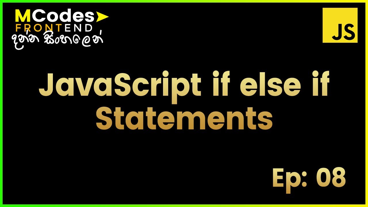 JavaScript if else if statements: Creating conditions (in Sinhala)