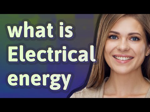 Electrical energy | meaning of Electrical energy