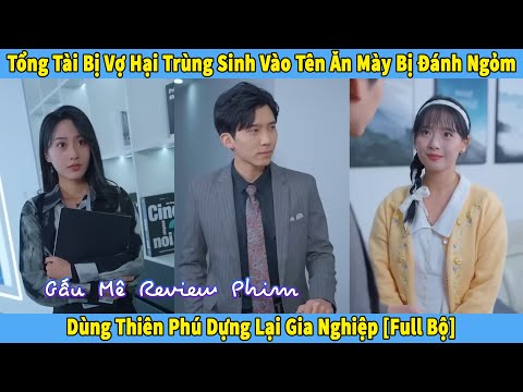 Tổng Tài Bị Vợ Hại Trùng Sinh Vào Tên Ăn Mày Bị Đánh Ngỏm, Dùng Thiên Phú Dựng Lại Gia Nghiệp