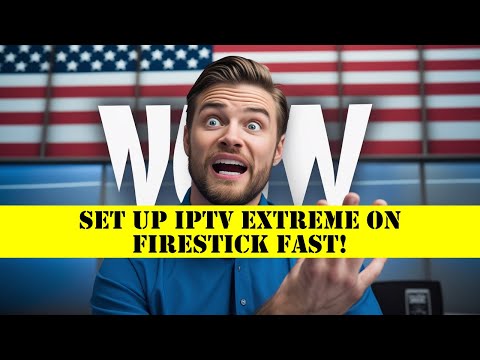 Set Up IPTV Extreme on Firestick Fast!
