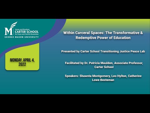 Within Carceral Spaces: The Transformative & Redemptive Power of Education
