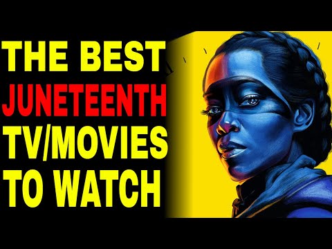 What to Watch For Juneteenth | Top Recommendations