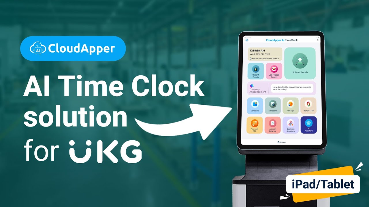 Affordable iPad/Tablet-Based Time Clock Solution for UKG (Kronos) and ADP | CloudApper AI TimeClock