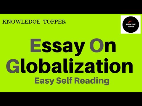 Essay on Globalization | Essay on Globalisation | Globalization Definition | Globalization Benefits