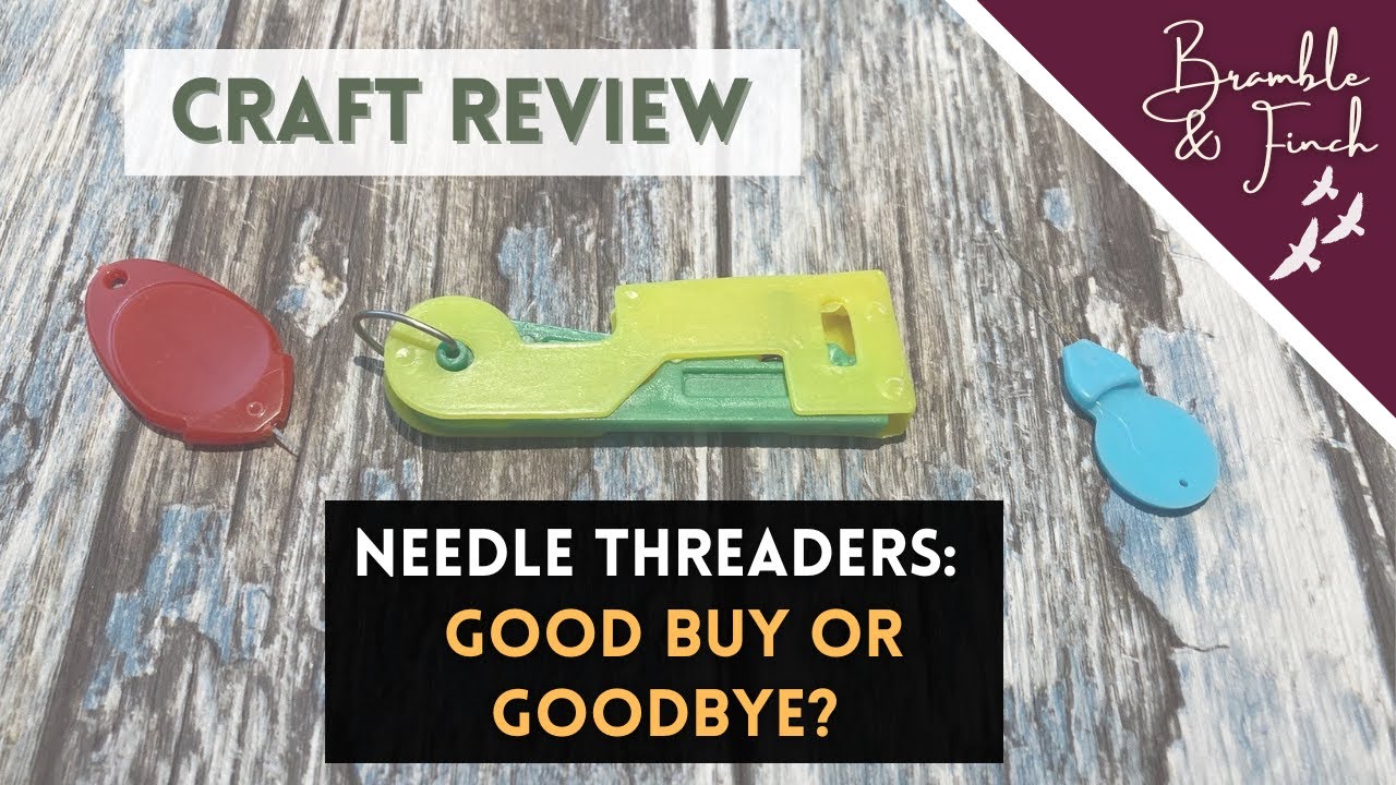 Needle Threaders for sewing - Good Buy or Goodbye? Craft supply review