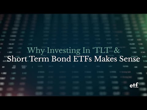 [Talk ETFs] Why Investing in TLT, Short-Term Bond ETFs Makes Sense