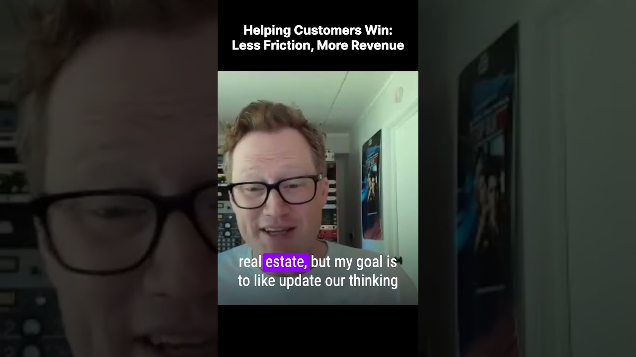 Helping Customers Win  Less Friction, More Revenue