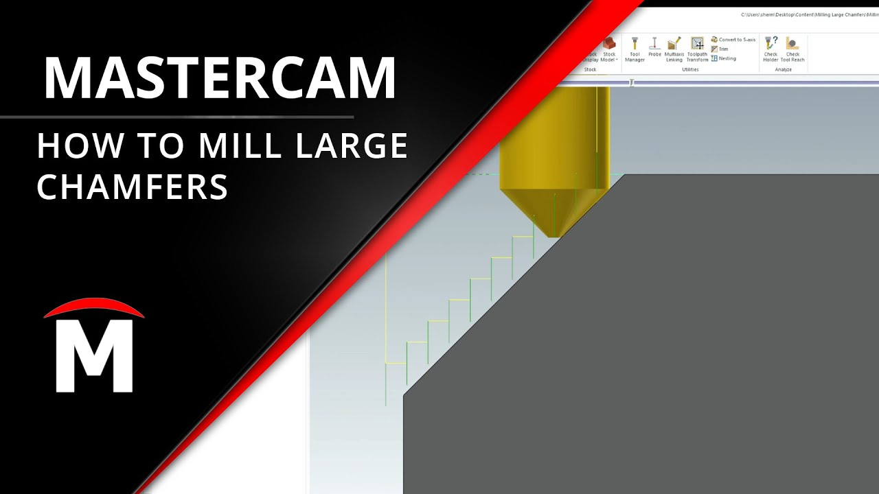How to Efficiently Program Large Chamfers in Mastercam