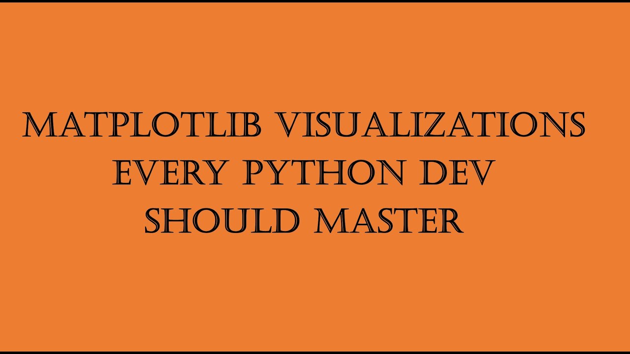 Matplotlib Visualizations Every Python Dev Should Master