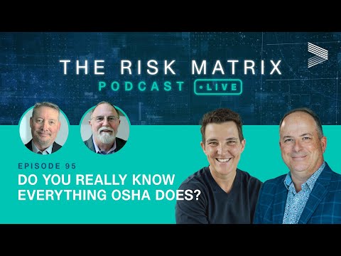 Do You Really Know Everything OSHA Does? | Risk Matrix Episode 95