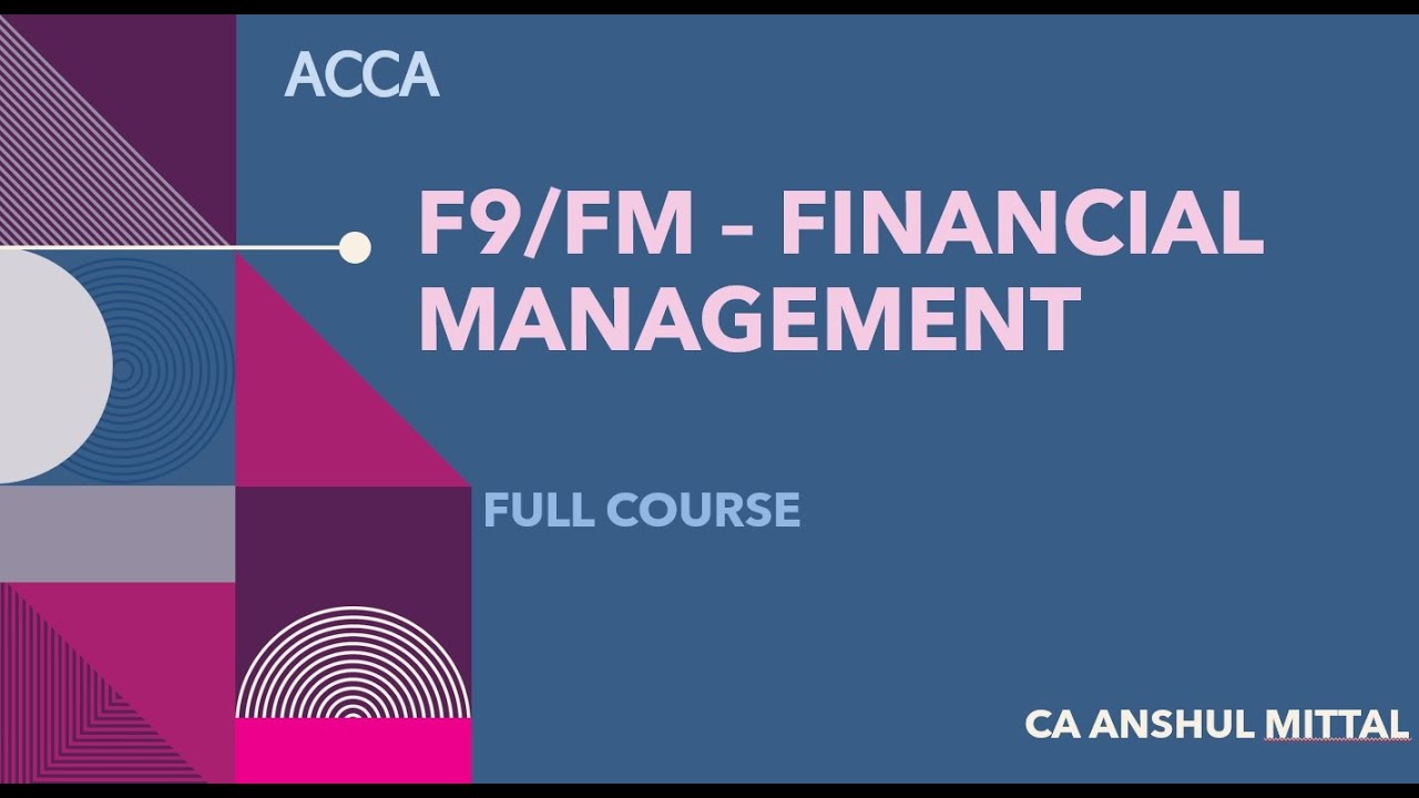 ACCA F9/FM - (5) Financial management -  Chapter 3 - (part 2) (SOLVED IN SPREAD SHEET)
